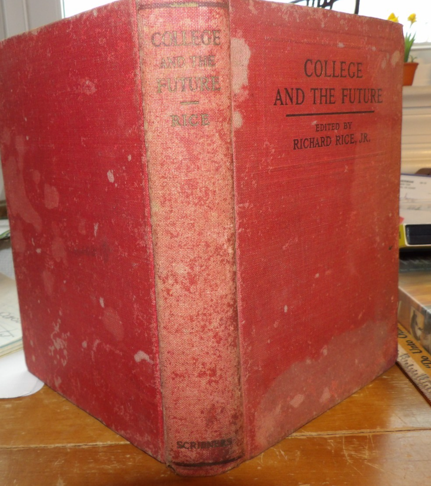 vintage 1915 College And The Future Richard Rice Antique Book Good ...