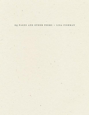Lisa Fishman - 24 Pages and other poems - New Paperback - J245z ...
