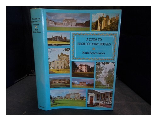 BENCE-JONES, MARK A guide to Irish country houses 1988 Hardcover | eBay