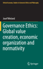 Governance Ethics: Global Value Creation, Economic Organization and ...