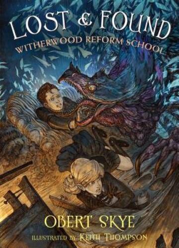 Lost & Found: Witherwood Reform School - Paperback By Skye, Obert ...