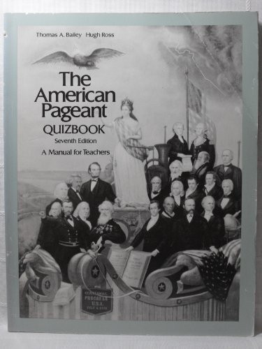 AMERICAN PAGEANT: QUIZBOOK (COLLEGE) By Thomas A. Bailey | eBay
