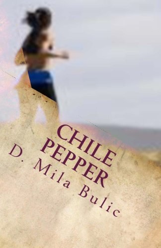 Chile Pepper: Into The Valley: Volume 1, Mila-Bulic, Thomas ...