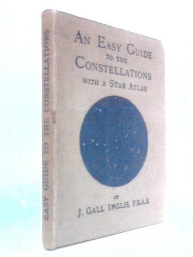 An Easy Guide to the Constellations (J. Gall Inglis) (ID:65279) | eBay