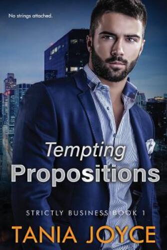 Propositions: Strictly Business: Book 1 (Strictly Business) by Tania ...