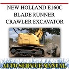 NEW HOLLAND E160C BLADE RUNNER CRAWLER EXCAVATOR WORKSHOP SERVICE ...