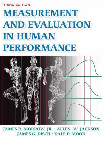 Measurement and Evaluation in Human Performance by Allen W. Jackson ...