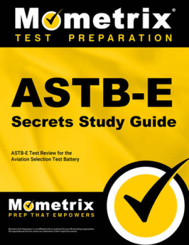 ASTB-E Secrets Study Guide: ASTB-E Test Review for the Aviation ...