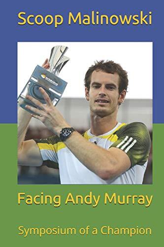 Facing Andy Murray: Symposium of a ... by Malinowski, Scoop Paperback ...