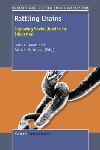 Rattling Chains: Exploring Social Justice in Education - Paperback ...