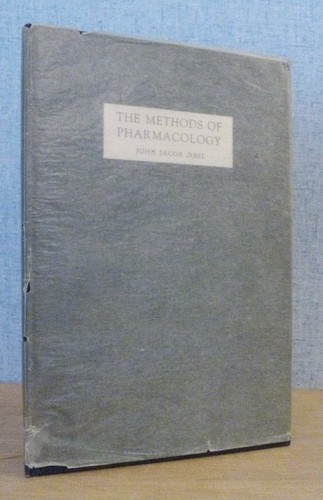 THE METHODS OF PHARMACOLOGY by John Jacob Abel 1945 Press of the Silver Quoin | eBay