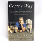 Cesar's Way Understanding and Correcting Common Dog Problems by Cesar ...