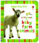 Babys Very First Little Book of Baby Farm Animals (Babies Very First ...