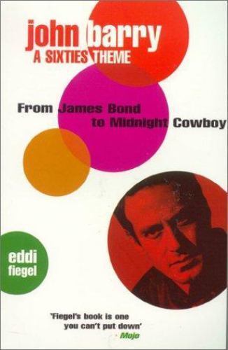 John Barry: A Sixties Theme : From James Bond to Midnight Cowboy by ...