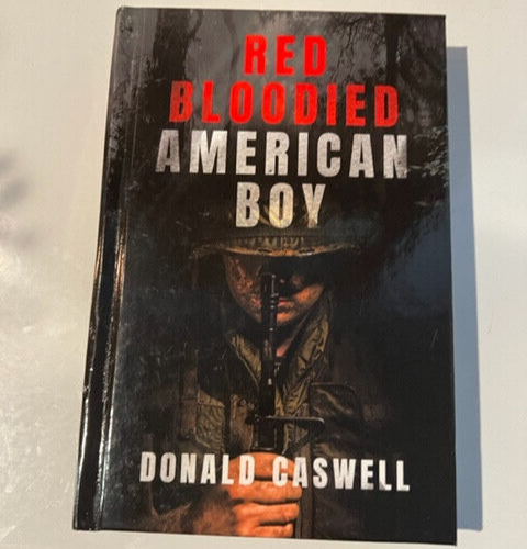 Red Bloodied American Boy by Donald Caswell (2020, Hardcover) 9780228842217| eBay