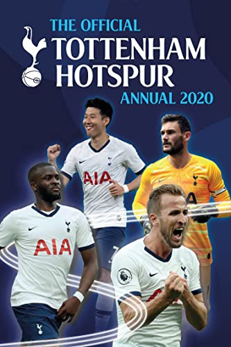 The Official Tottenham Hotspur Annual 2020 by Grange Communications Ltd ...