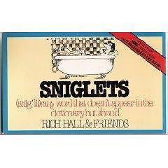 Sniglets (Snig'lit)-Any Word That Doesn't Appear in the Dictionary, but ...