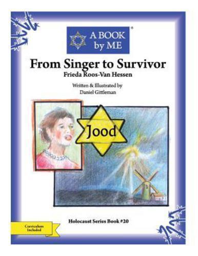 A Book by Me Ser.: From Singer to Survivor : Frieda Roos-Van Hessen by ...