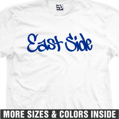 East Side Tag Shirt | Graffiti Tagger LA EastSide Street Tee | All Size ...