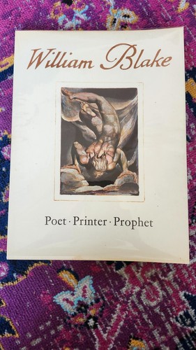 William Blake - Poet, Printer, Prophet by Geoffrey Keynes | eBay