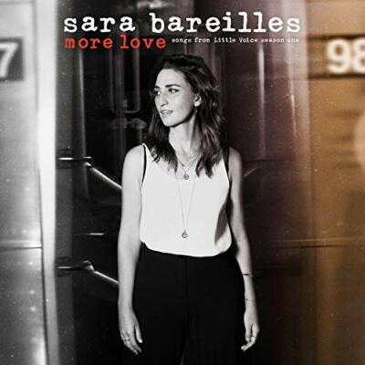 Sara Bareilles - More Love - Songs From Little Voice Season One [CD ...