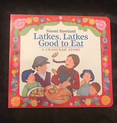 Latkes, Latkes, Good to Eat New Hanukkah Children's Board Book by Naomi ...