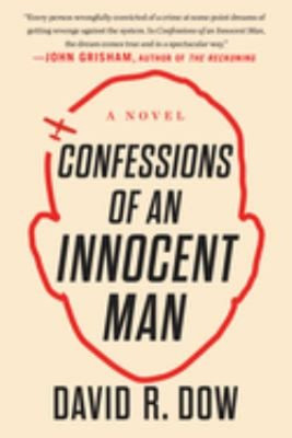 Confessions of an Innocent Man : A Novel Paperback David R. Dow ...