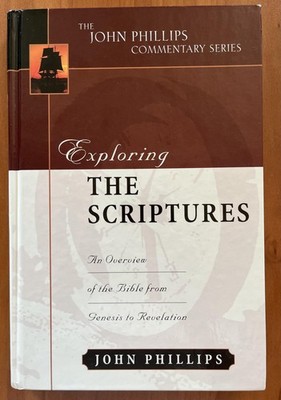Exploring the Scriptures (John Phillips Commentary Series) (The John ...