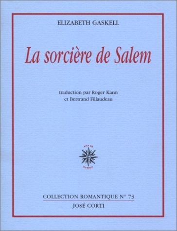 La Sorciere de salem, Elisabeth Gaskell, Roger Kann et Bertrand ...
