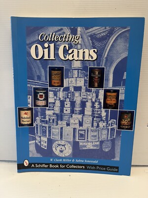 Book - Collecting Oil Cans A Schiffer Book for Collectors With Price ...