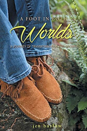 A Foot in Both Worlds: A Journey of Transformation and Growth ...