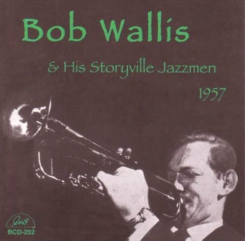 Bob Wallis - Storyville Jazzmen 1957 - Bob Wallis CD 90VG The Cheap Fast Free 762247525226 | eBay