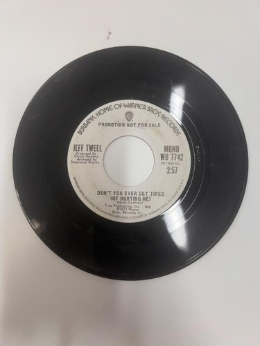 JEFF TWEEL Promo 7" DON'T YOU EVER GET TIRED (OF HURTING ME) 45 WB | eBay