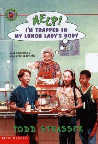 Help! I'm Trapped in My Lunch Lady's Body by Todd Strasser (1999, Trade ...