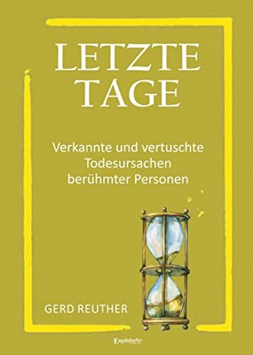 Gerd Reuther Letzte Tage - Verkannte und vertuschte Todesursachen ...