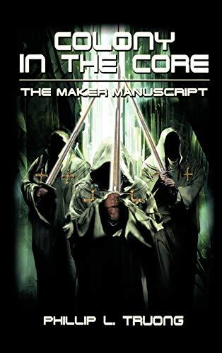 Colony in the Core: The Maker Manuscript, Truong 9781463442477 Free Shipping-, 9781463442477| eBay