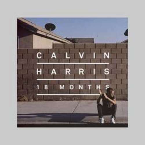 18 Months Calvin Harris CD Sealed ! New ! 2012 886978592323| eBay
