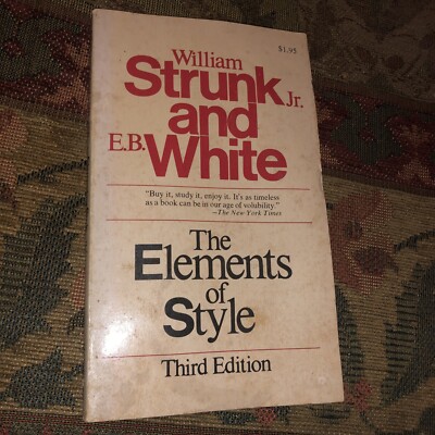 William Strunk Junior and EB White the elements of style third edition ...