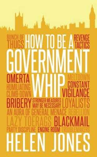 How to be a Government Whip by Helen Jones: New | eBay