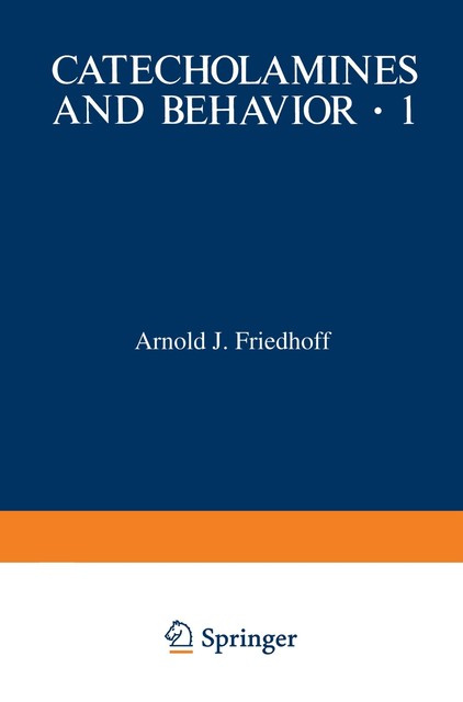 Catecholamines And Behavior · 1 von Arnold J. Friedhoff (2012 ...