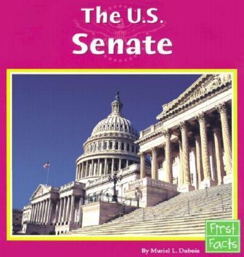 The U.S. Senate (First Facts) by Muriel L. Dubois 9780736822909| eBay