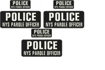 POLICE NYS PAROLE OFFICER 6 embroidery patches 4x10 and 2x5 hook white ...
