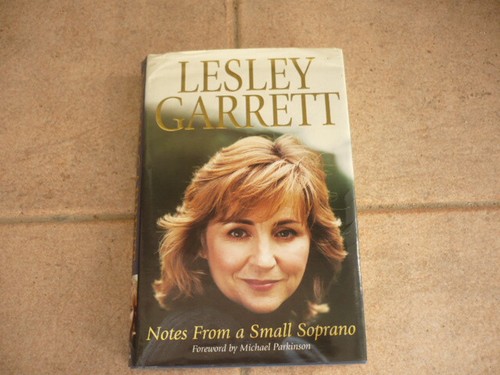 LESLEY GARRETT-Notes From A Small Soprano-H/B & D/J-1st UK Edition-2000 ...