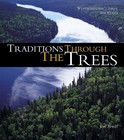 TRADITIONS THROUGH THE TREES : WEYERHAEUSER'S FIRST 100 By Joni Sensel ...