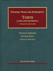 Prosser, Wade and Schwartz's Torts: Cases and Materials, 12th Edition ...