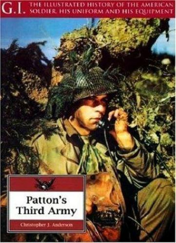 Patton Third Army by Anderson, Christopher J.; Anderson, C ...