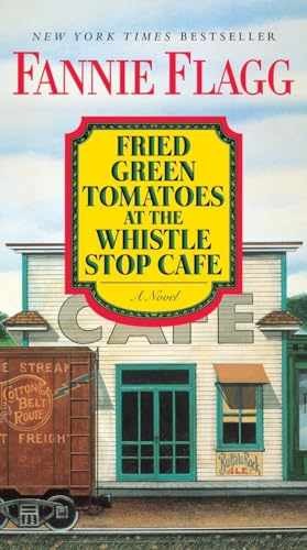Fried Green Tomatoes at the Whistle Stop - Paperback, by Flagg Fannie ...