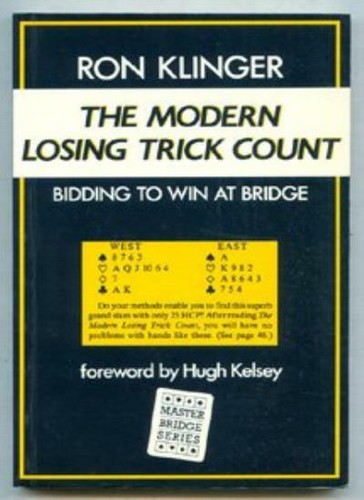 The Modern Losing Trick Count: Bidding to Win at Bridge (Master ...