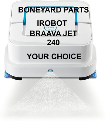 BONEYARD IROBOT BRAAVA JET 240 ROBOT MOP PARTS/REPAIR :YOU CHOOSE | eBay