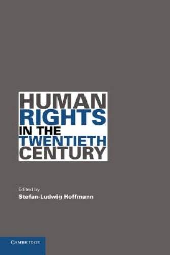 Human Rights in the Twentieth Century (Human Rights in History) - GOOD ...